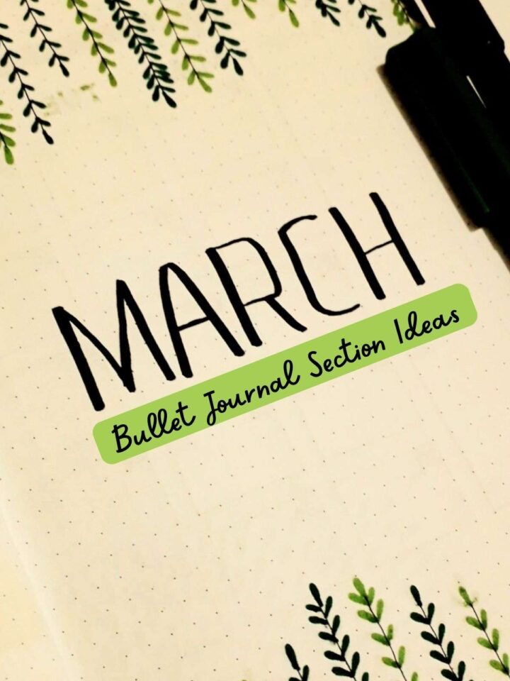 40+ March Bullet Journal Ideas for Bloggers - byVictoriaHudgins